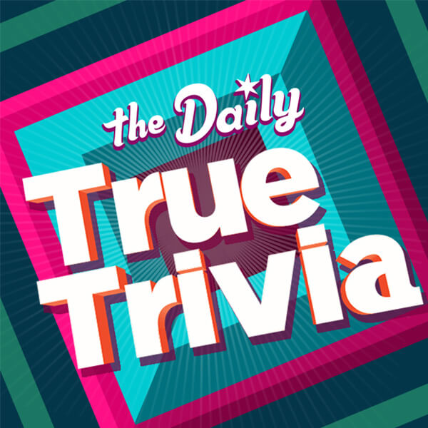 The Daily True Trivia - Free Online Game | Trivia Today